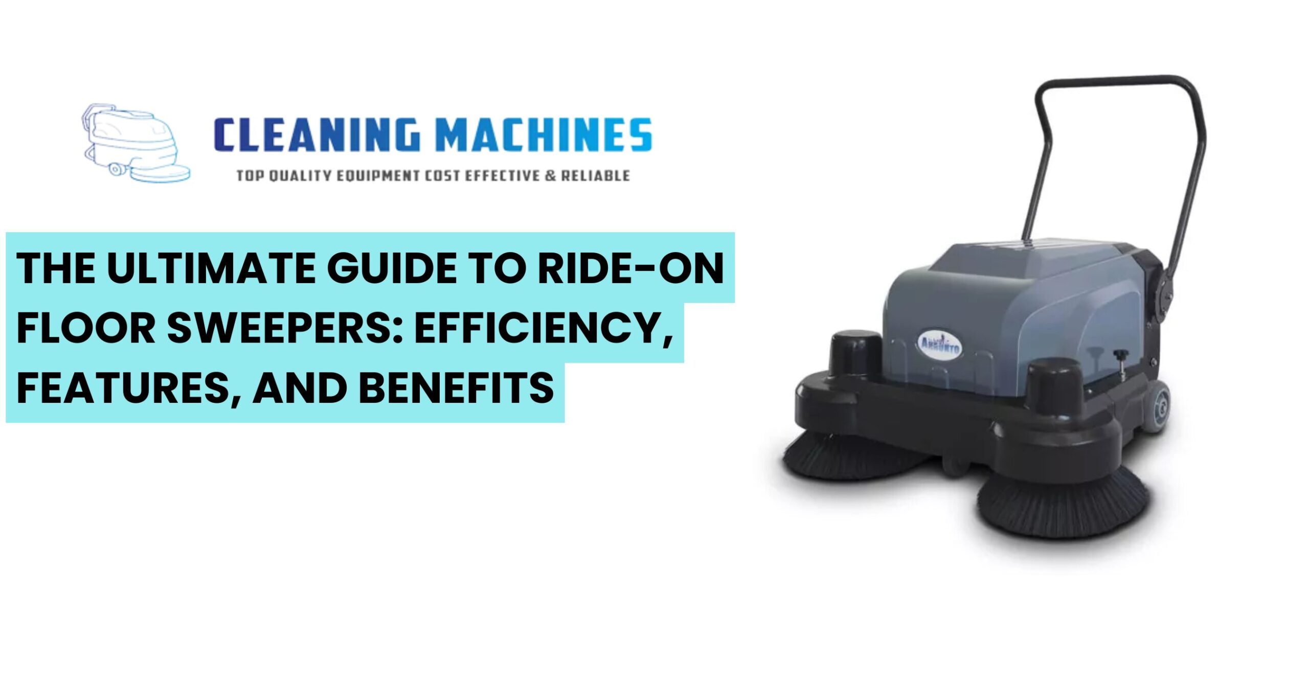 The Ultimate Guide To Ride-On Floor Sweepers: Features, Efficiency ...