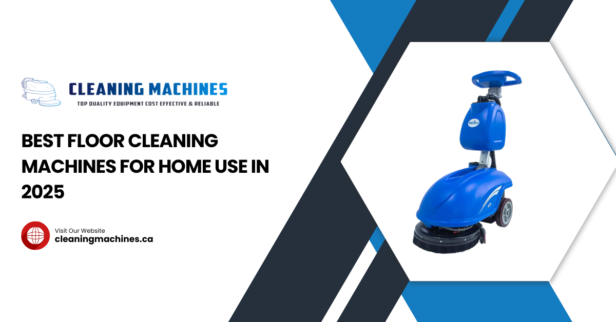 Best Floor Cleaning Machines For Home Use In 2025 | Cleaning Machines